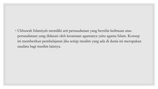 Ukhuwah islamiyah.pptx