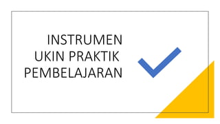 Ukin praktik belajar sistem penilaian tahun2020 | PPTX