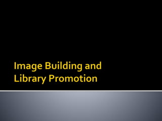 Ukm image building and library promotion | PPTX | Desktop Publishing ...