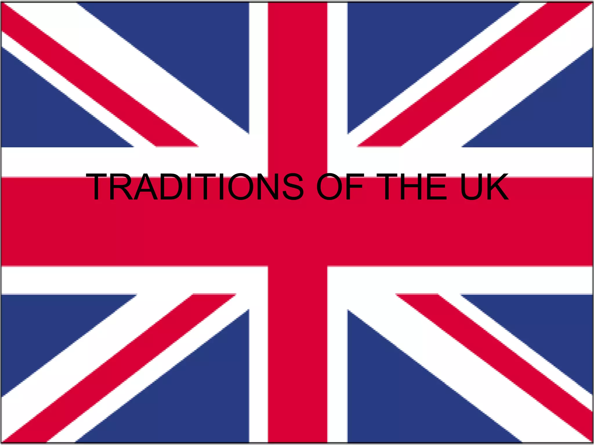 UK Traditions | PPT