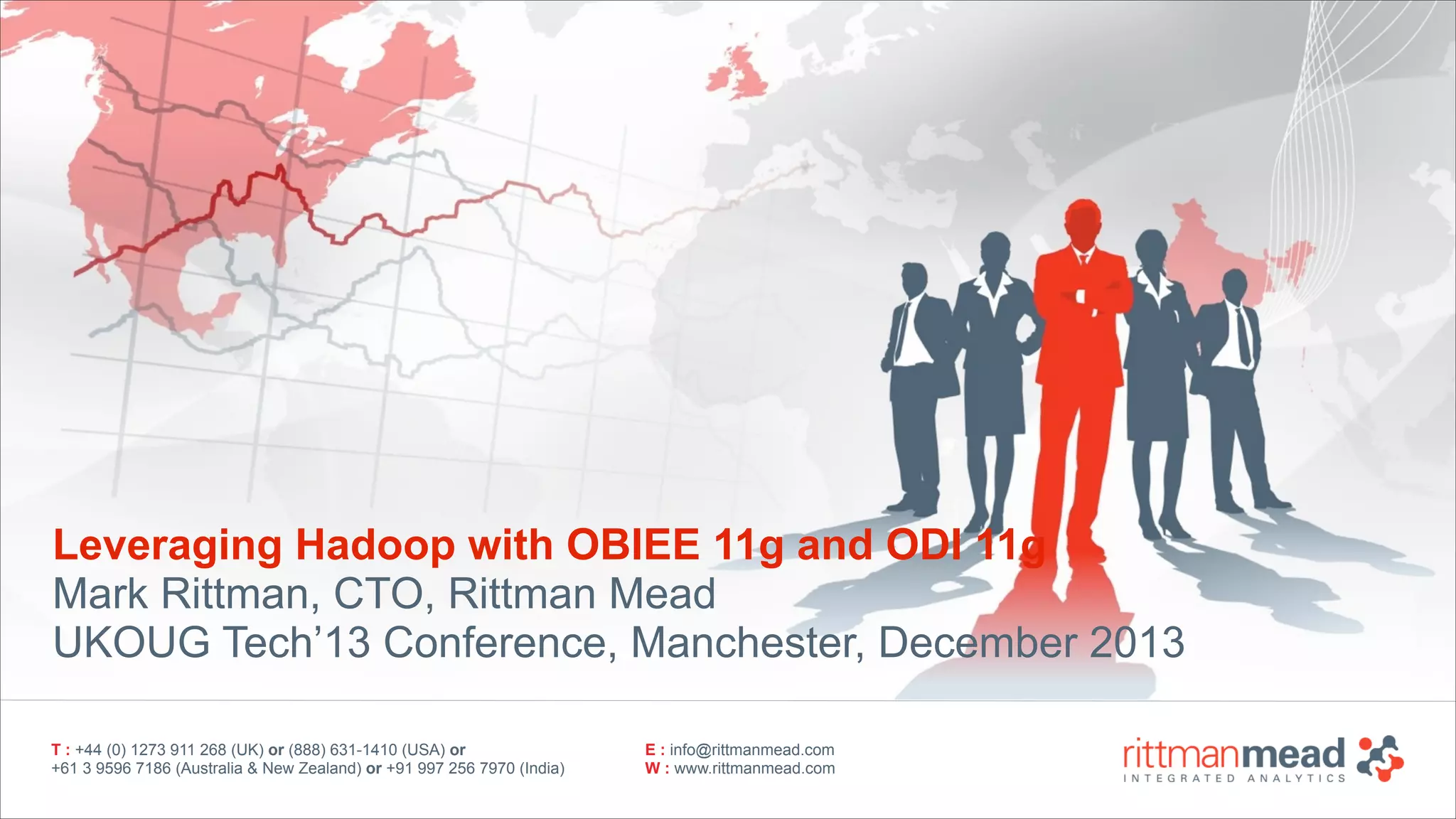 Leveraging Hadoop with OBIEE 11g and ODI 11g - UKOUG Tech'13 | PPT