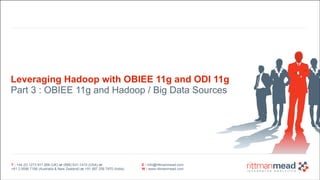 Leveraging Hadoop with OBIEE 11g and ODI 11g - UKOUG Tech'13 | PPT