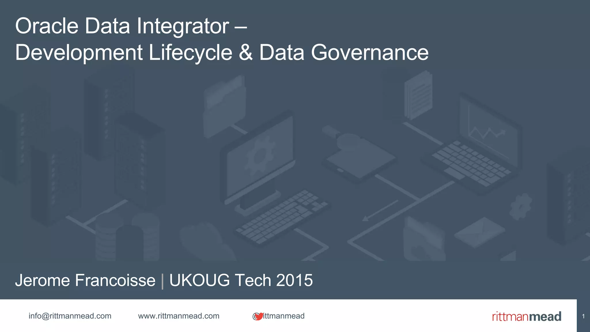 UKOUG Tech 15 - ODI Lifecycle and Data Governance | PPT