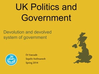 Uk politics and government- devolution | PPTX