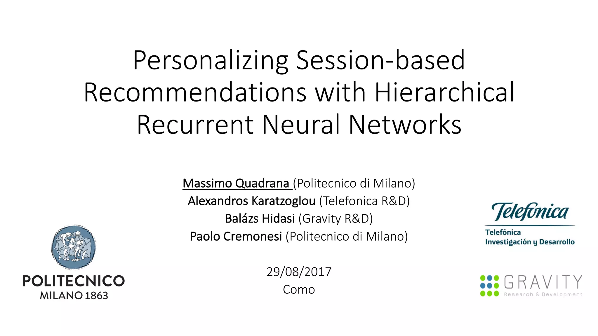 Personalizing Session-based Recommendations with Hierarchical Recurrent Neural Networks | PPT