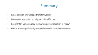 Personalizing Session-based Recommendations with Hierarchical Recurrent Neural Networks | PPT
