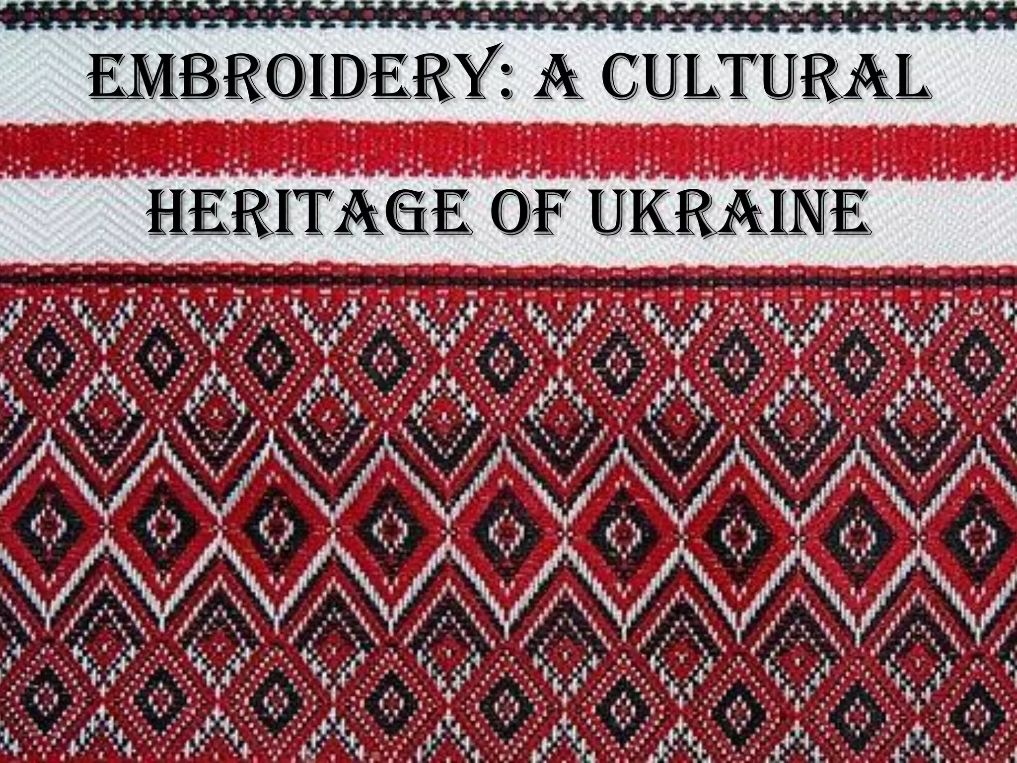Ukrainian Embroidery | PPT
