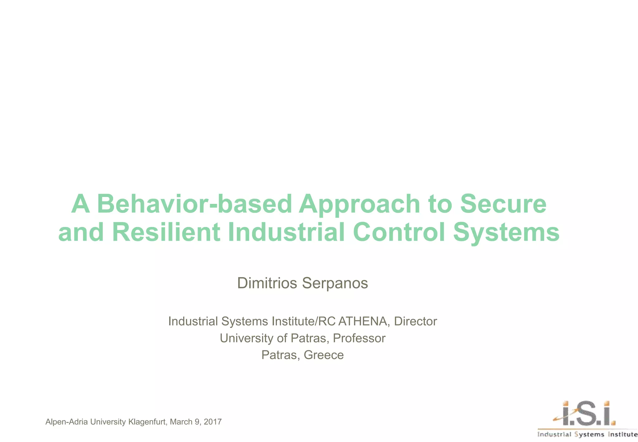 A Behavior-based Approach to Secure and Resilient Industrial Control ...