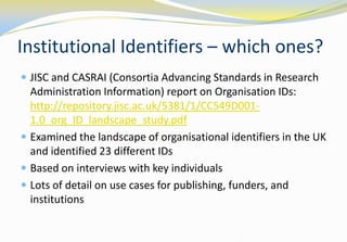 Unique Identifiers for Business Partners: progress with ISNI, the Ringgold ID and ORCID | PPT