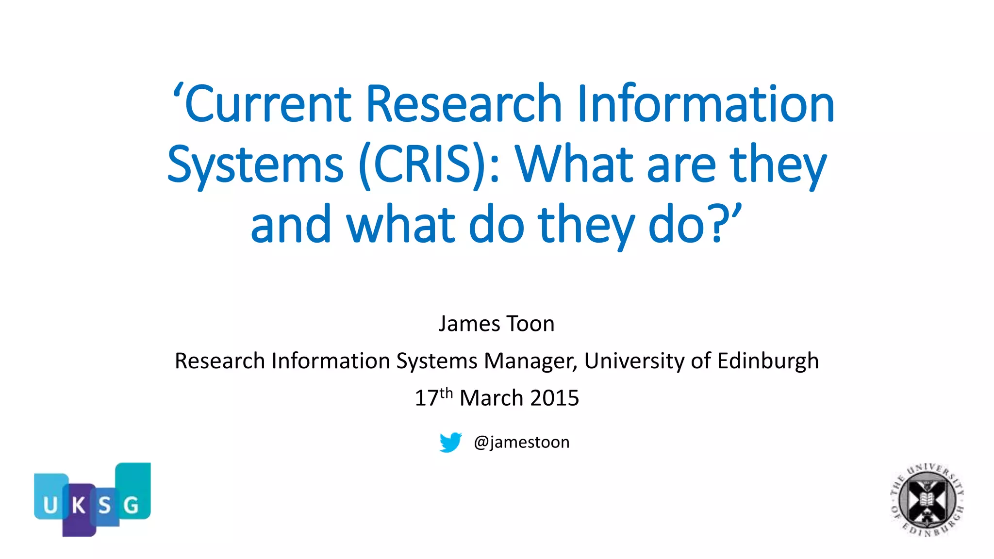 UKSG webinar - Current Research Information Systems (CRIS): What are ...