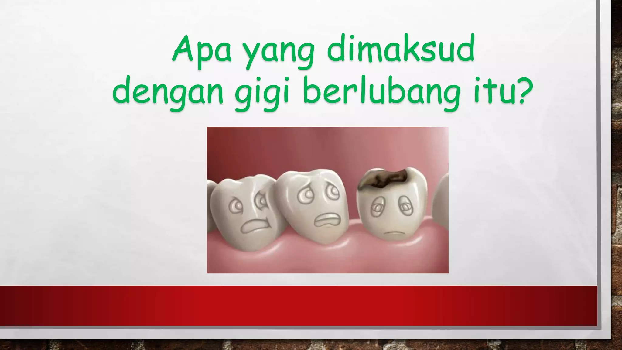 UKS penyuluhan Gigi berlubang karies.pptx