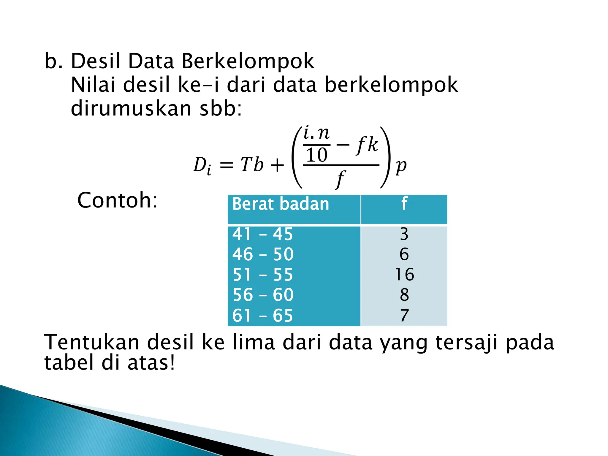 Statistika tentang Ukuran Letak untuk data berkelompok dan data tunggal | PPTX