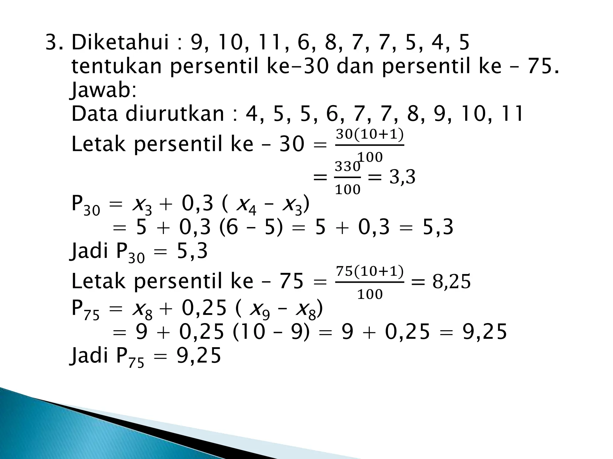 Statistika tentang Ukuran Letak untuk data berkelompok dan data tunggal ...