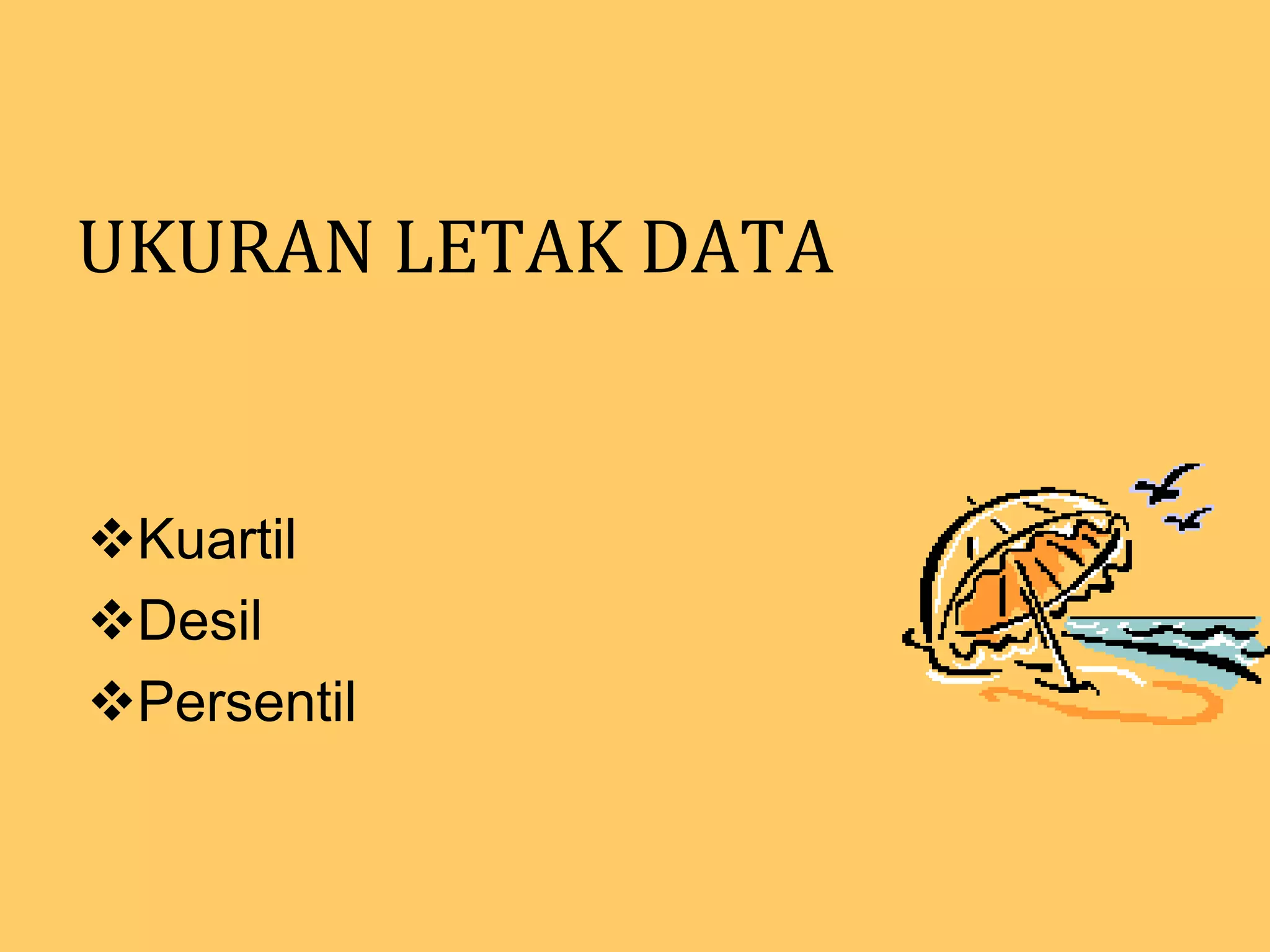 Ukuran letak data | PPTX