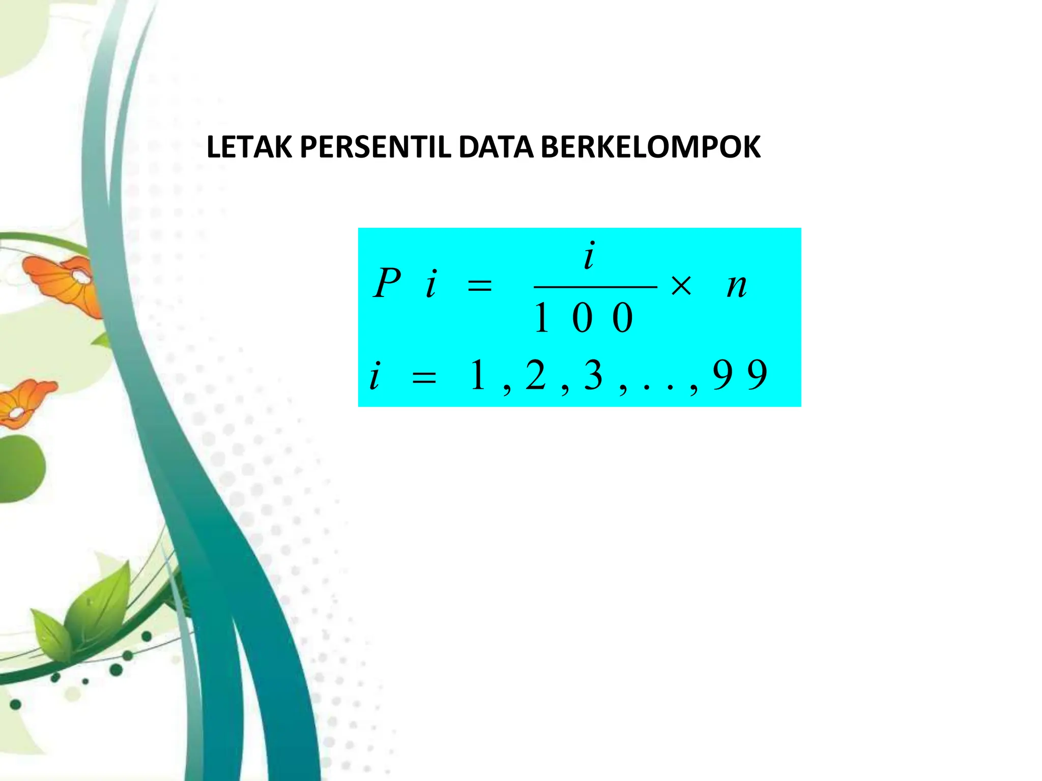Ukuran Letak Data kuartil dan beberapa pembagian lainnya | PPT