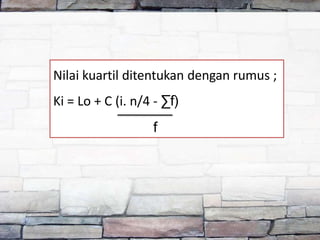 Ukuran Letak Data kuartil dan beberapa pembagian lainnya | PDF