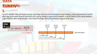 Ukuran Letak Data Pada Statistika Data Tunggal dan Kelompok | PPTX