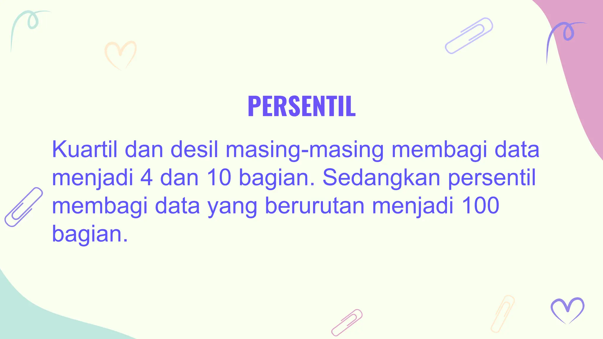 UKURAN LETAK DATA (KUARTIL, DESIL, PERSENTIL).pptx
