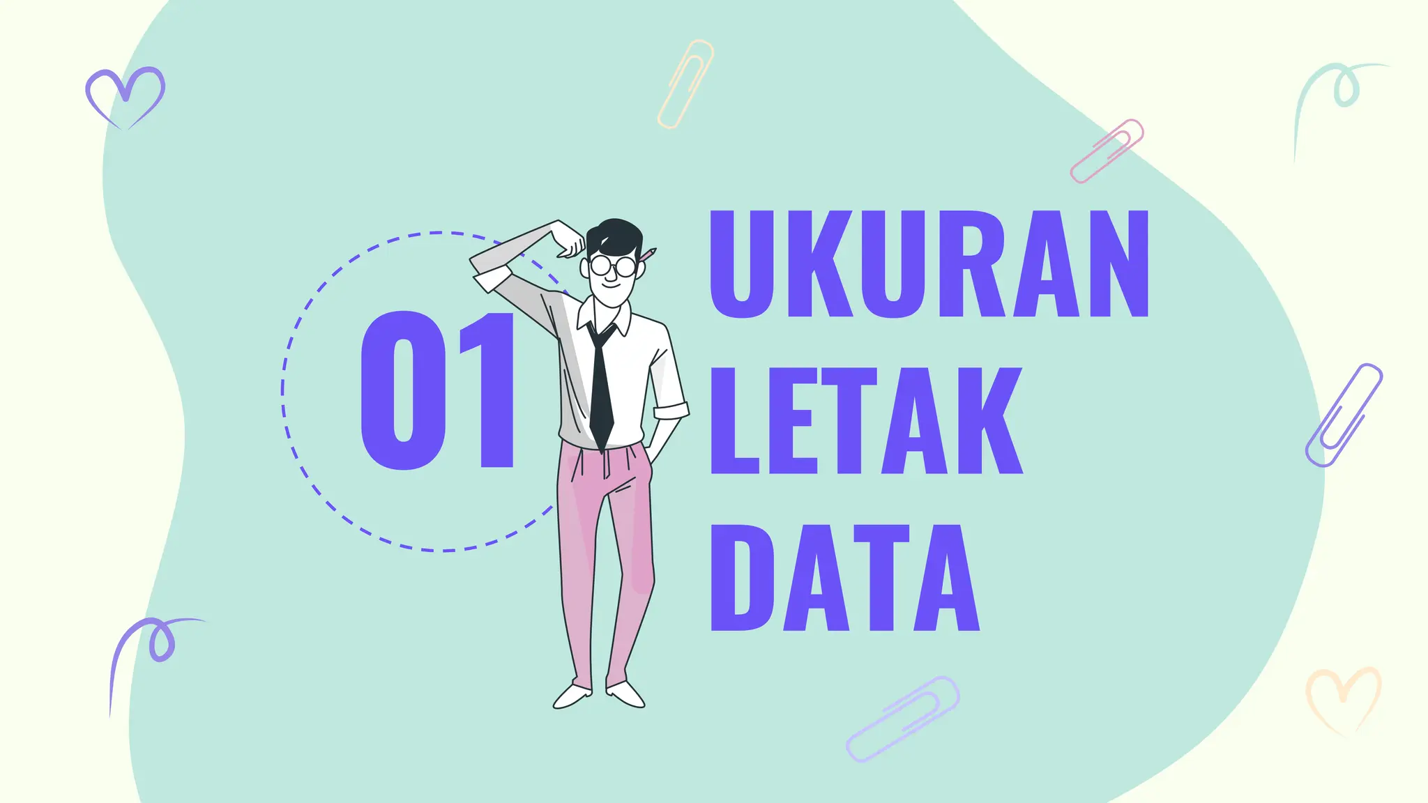 UKURAN LETAK DATA (KUARTIL, DESIL, PERSENTIL).pptx