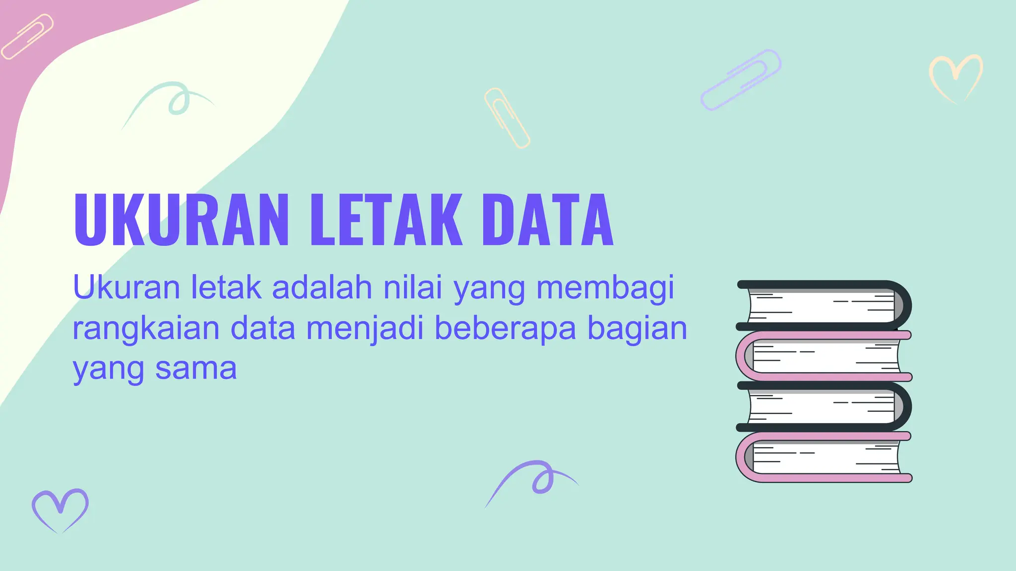 UKURAN LETAK DATA (KUARTIL, DESIL, PERSENTIL).pptx