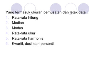 ukuran pemusatan amin kuliah MEAN MEDIAN DAN MODUS.ppt