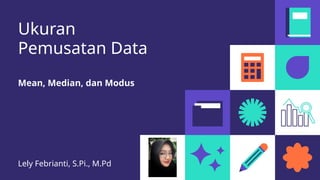 Ukuran Pemusatan Data Tunggal dan Data Berkelompok | PPTX