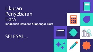 Ukuran Penyebaran Data Ukuran Pemusatan Data Tunggal dan Data Berkelompok | PPTX