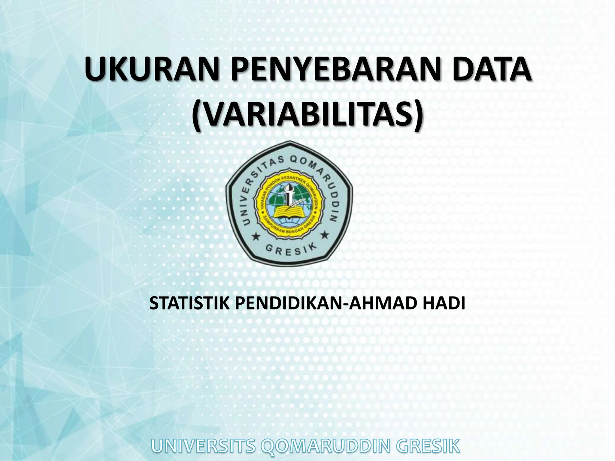 UKURAN VARIABILITAS DATA Statsitik Pendidikan | PPTX