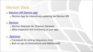 Bringing Javascript to the Desktop with Electron | PPTX | Web Development | Internet