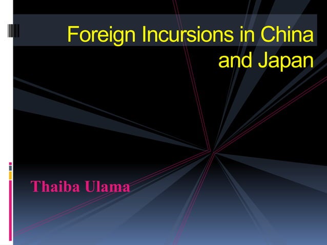 Ulama, thaiba(foreign incursion in china and japan) | PPTX