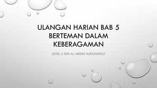 Ulangan Harian BAB 5 BI kelas 2 sd berteman dalam keberagaman.pptx