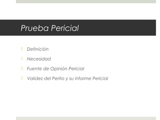 Ulatina mdp-castillo-mijail-jaen-judith=peritaje y prueba pericial | PPT
