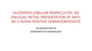 Ulcerated lobular panniculitis.pptx