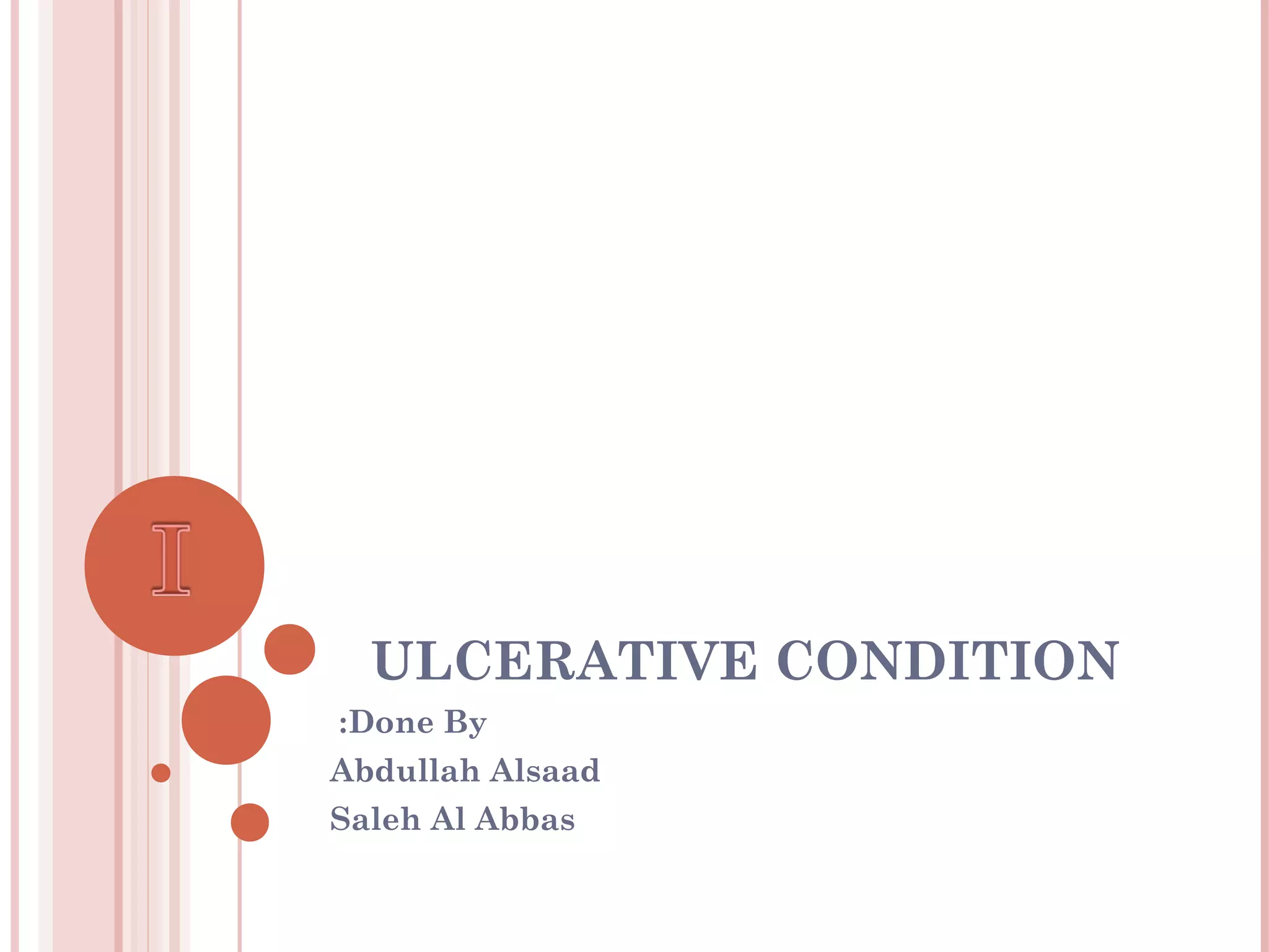 Ulcerative condiion | PPT