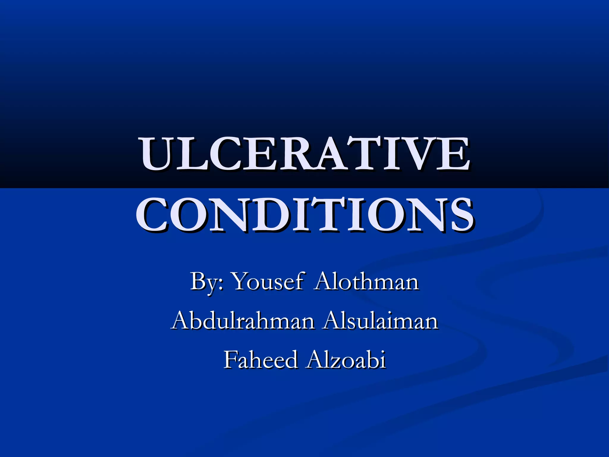 Ulcerative conditions | PPT