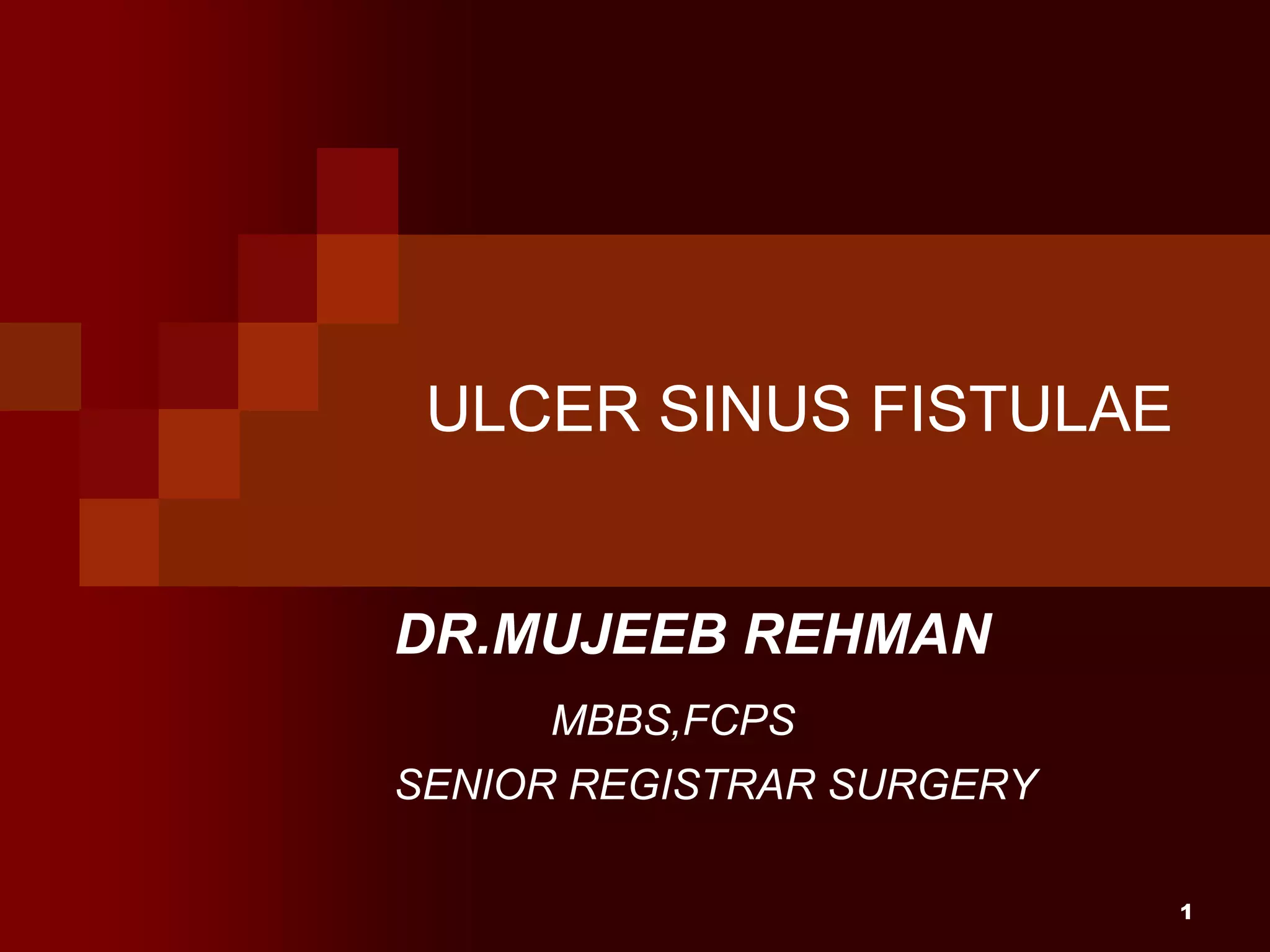 ULCER FISTULA SINUS/BASIC KNWOLEDGE.ppt