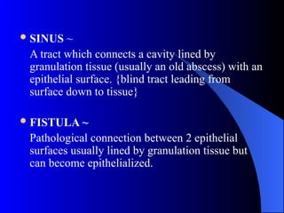 ULCERS, SINUSES & FISTULAE in surgery ward.ppt