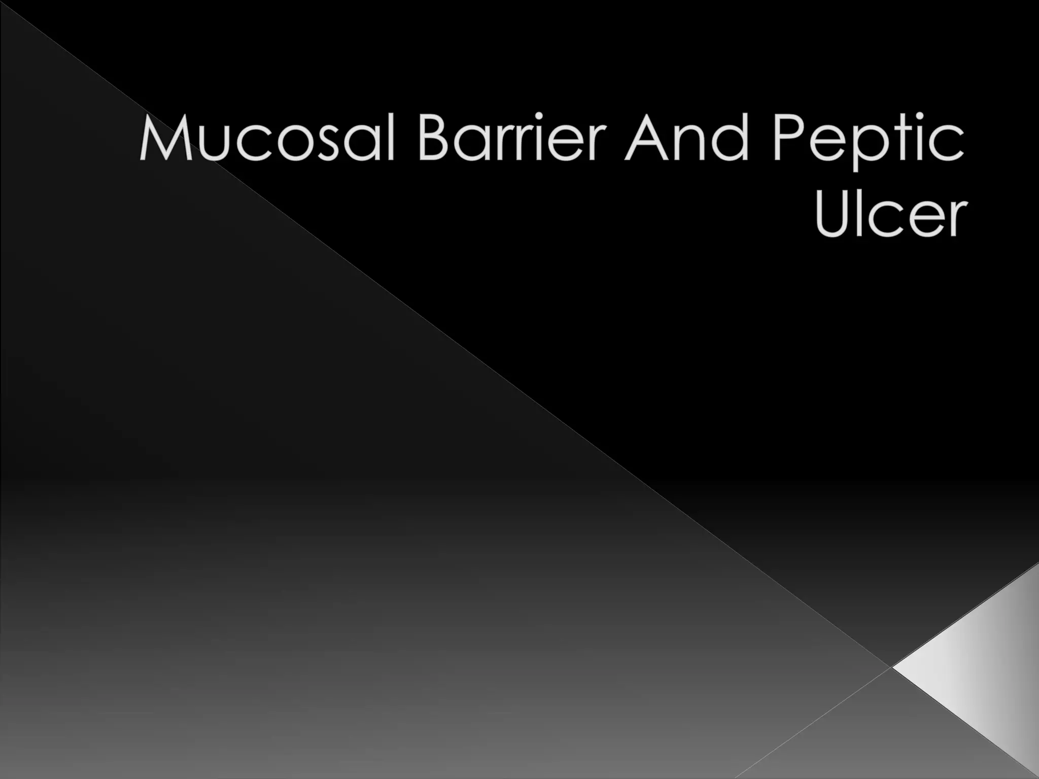 Mucosal barrier and peptic ulcer | PPTX