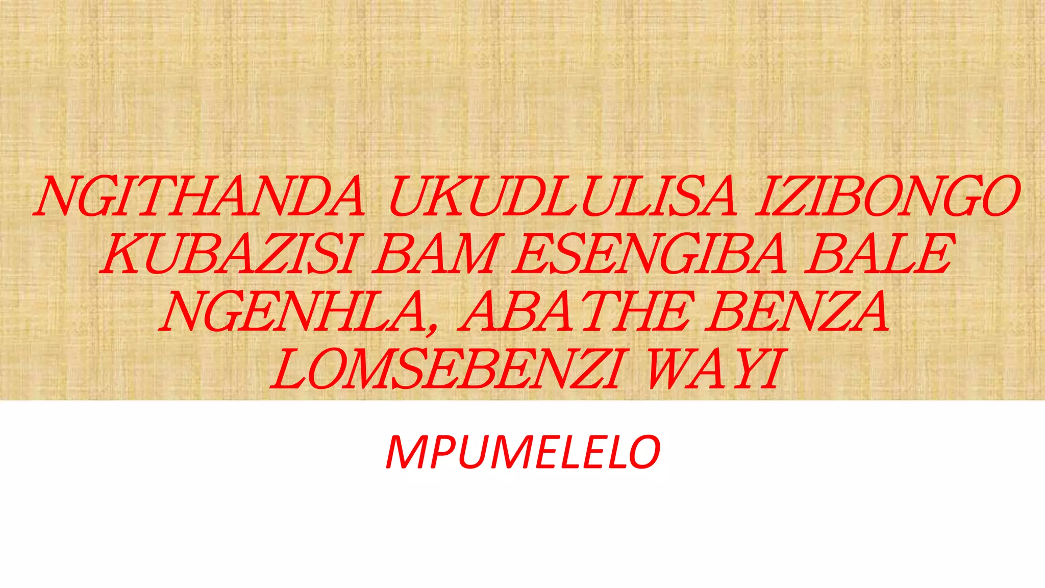 Ulimi lwesizulu ulimi lwasekhaya | PPTX