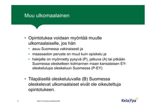 Ulkomaalaisen opintotuki ja opintotuki ulkomaille | PDF