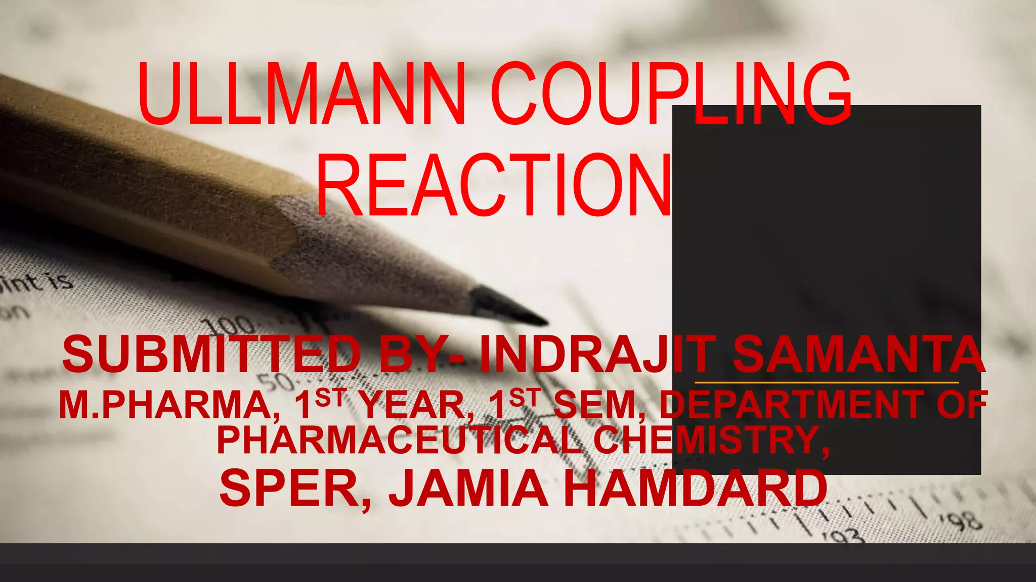 ULLMANN REACTION.pptx