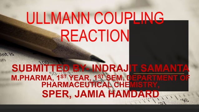 ULLMANN REACTION.pptx | Chemistry | Science