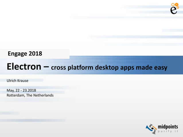 Electron Cross Platform Desktop Applications Made Easy Ppt