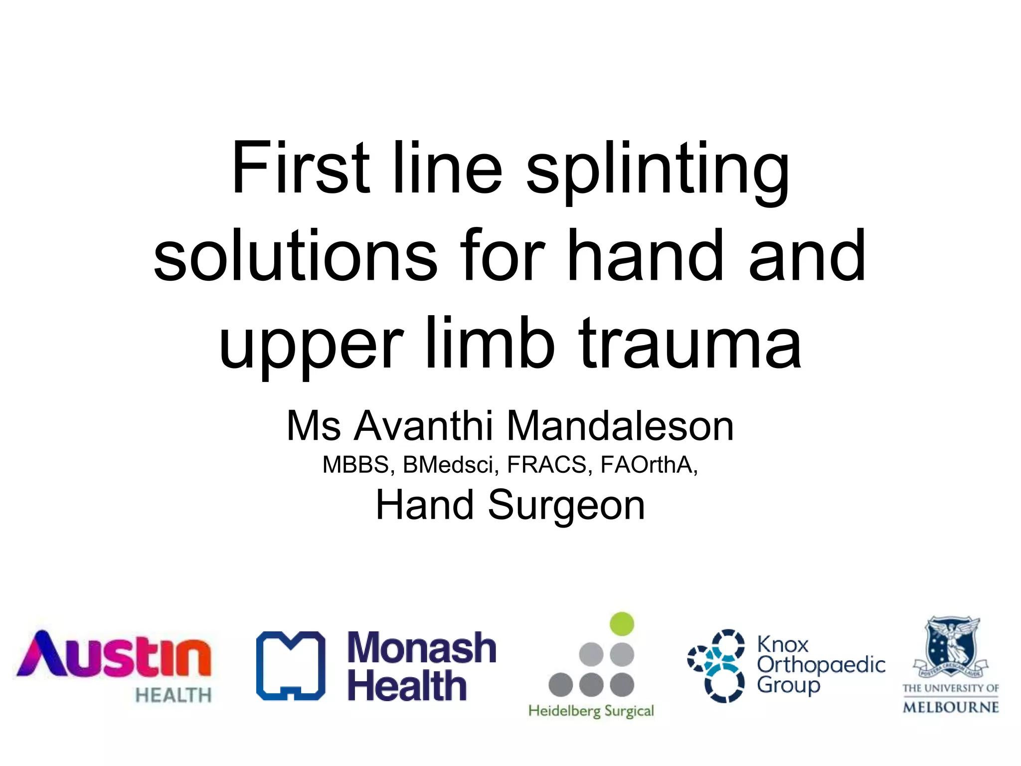Upper limb splinting workshop | PPTX