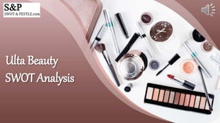 How to do UltaBeauty SWOT Analysis? Strengths, Weaknesses ...