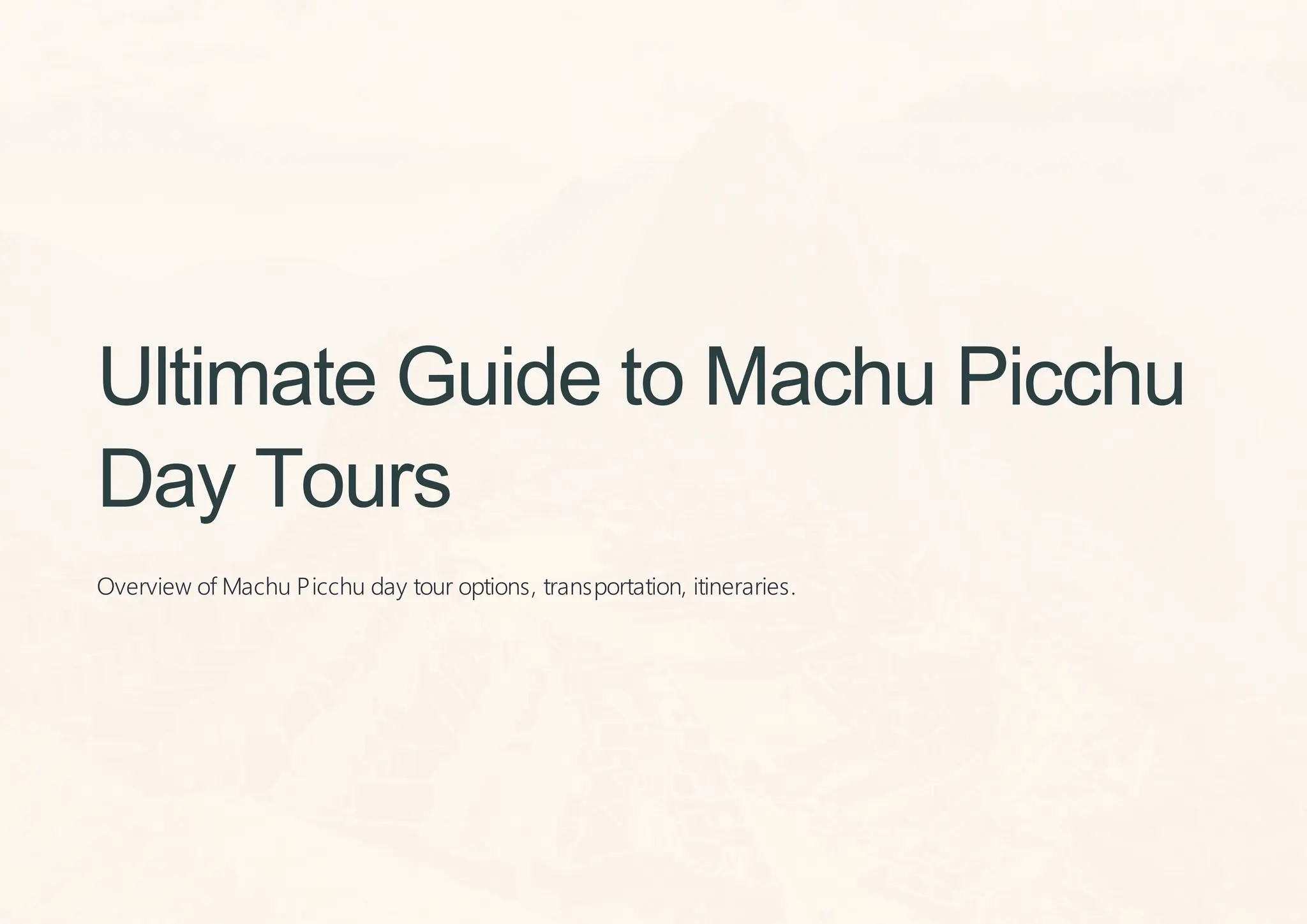 Ultimate Guide to Machu Picchu Day Tours in Peru | PPT