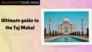 Ultimate guide to the Taj Mahal Tours India | PDF