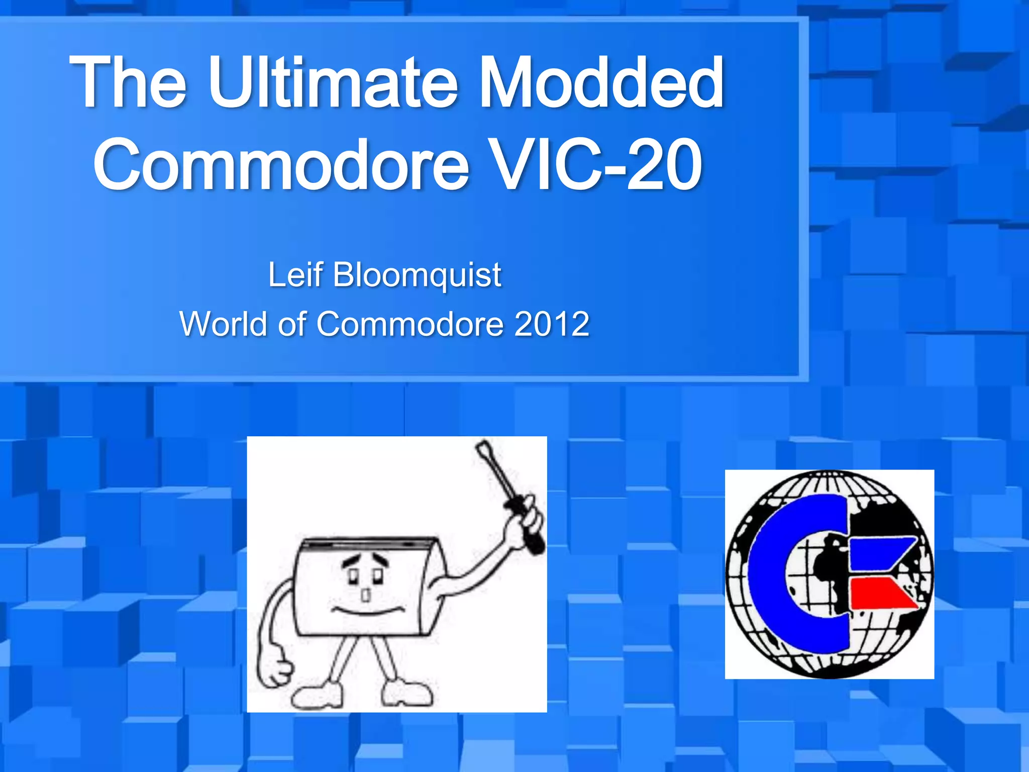 Ultimate Modded Commodore VIC-20 | PPTX