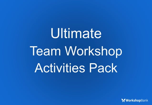 Ultimate+Team+Workshop+Pack.pptx