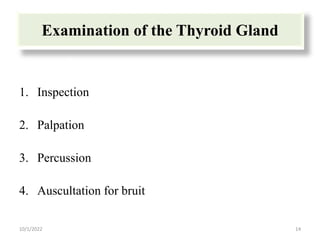 ultimate to upload updated on 14september 2022 Thyroid examination.pptx